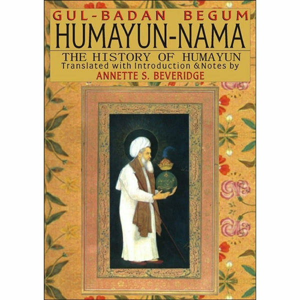Humayun-Nama The History Of Humayun - Noori Sons
