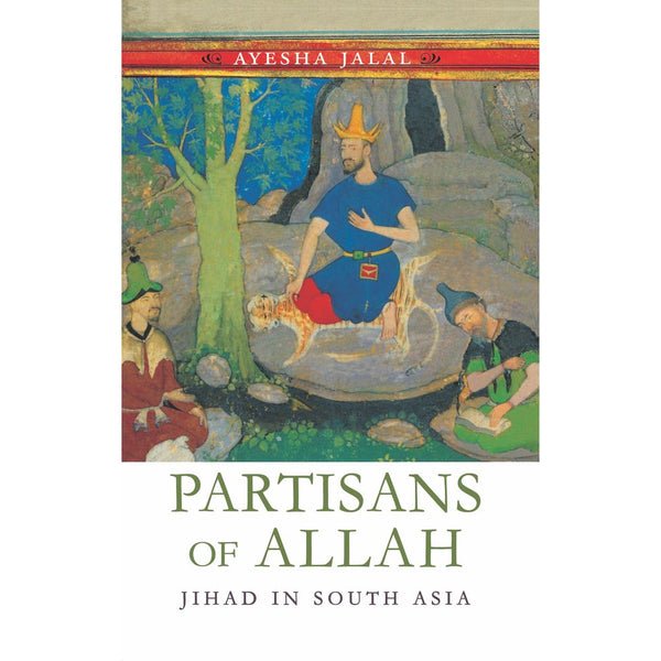 Partisans of Allah - Ayesha Jalal - Noori Sons